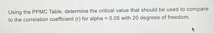 Solved Using the PPMC Table, determine the critical value | Chegg.com