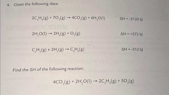 Solved 4. Given the following data: 2C2H6( g)+7O2( g)→4CO2( | Chegg.com