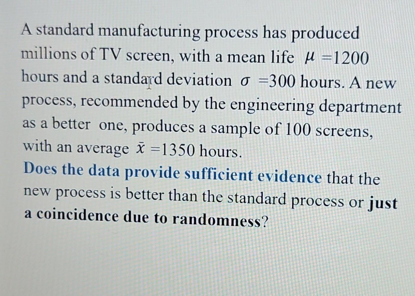 Solved A standard manufacturing process has produced | Chegg.com