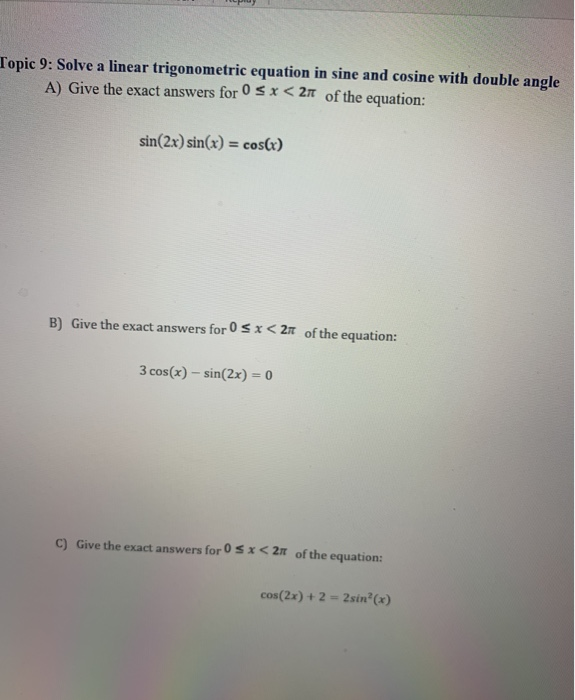 Solved Topic 9: Solve a linear trigonometric equation in | Chegg.com