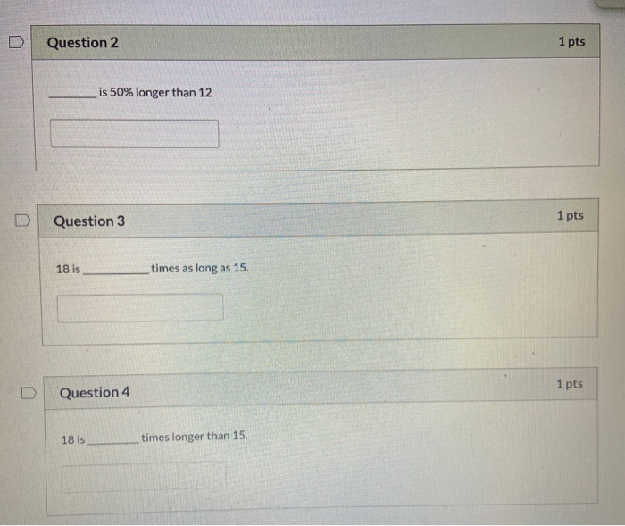 Solved Question 2 1 pts is 50% longer than 12 Question 3 1 | Chegg.com Solved Question 2 1 pts is 50% longer than 12 Question 3 1 | Chegg.com