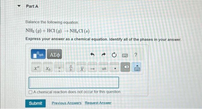 Solved Part A Balance the following equation: NH3 (9) + HCl | Chegg.com