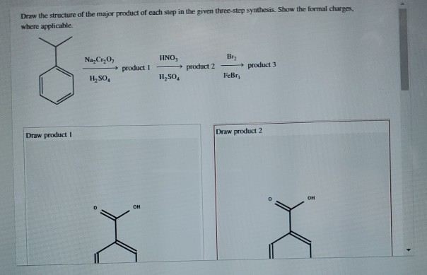 Solved Draw The Structure Of The Major Product Of Each Step