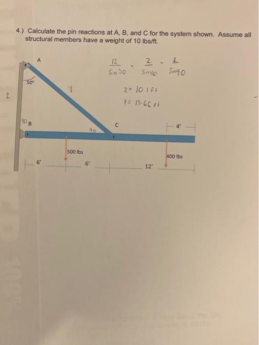 Solved 4.) Calculate the pin reactions at A, B, and C for | Chegg.com