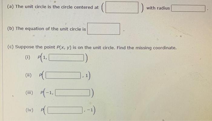 Solved (a) The unit circle is the circle centered at with | Chegg.com