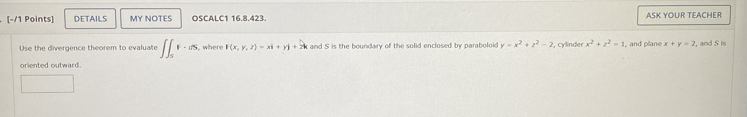 Solved [-/1 ﻿Points] ﻿OSCALC1 16.8.423.Use the divergence | Chegg.com