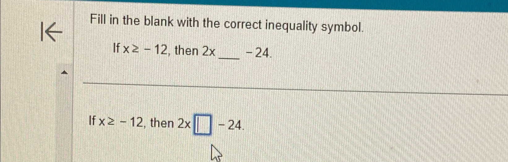 Solved Fill in the blank with the correct inequality | Chegg.com