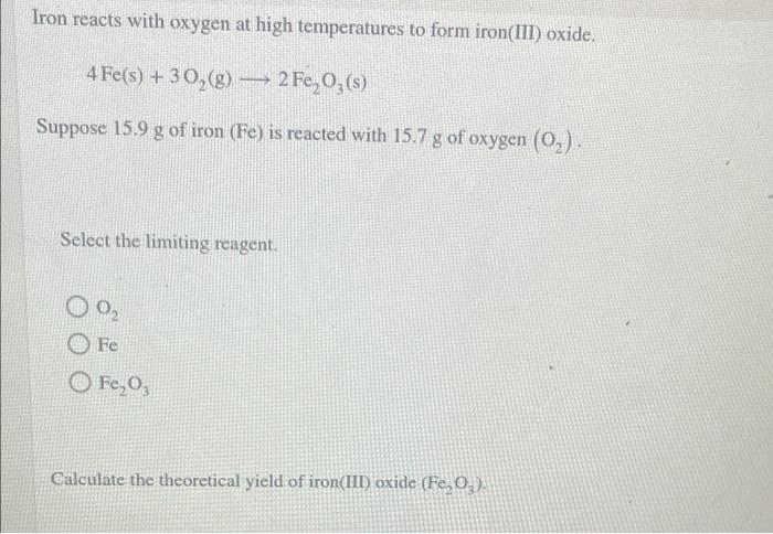 Solved Iron reacts with oxygen at high temperatures to form | Chegg.com