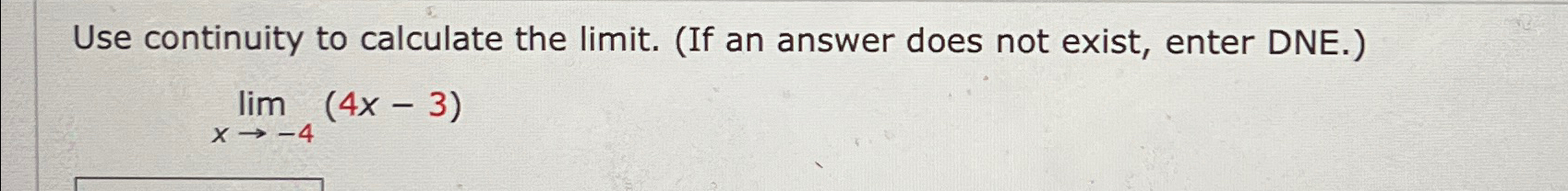 Solved Use continuity to calculate the limit. (If an answer | Chegg.com