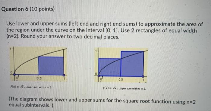 Solved use lower and upper sums (left and and right end | Chegg.com