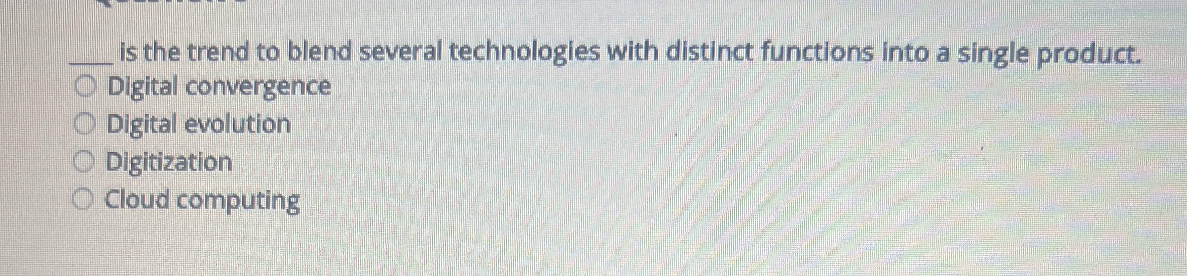 Solved is the trend to blend several technologies with | Chegg.com