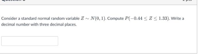 Solved Consider a standard normal random variable Z∼N(0,1). | Chegg.com