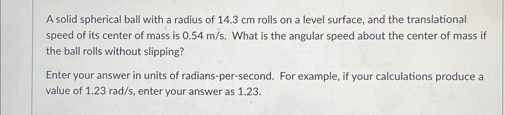 Solved A solid spherical ball with a radius of 14.3cm ﻿rolls | Chegg.com
