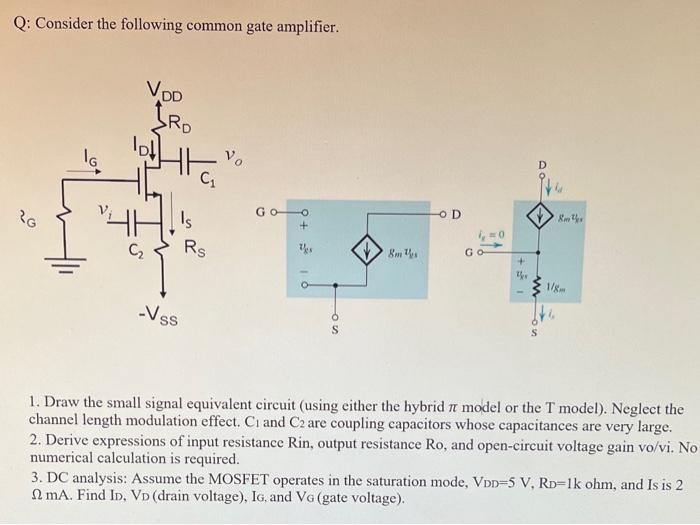 Solved Q: Consider the following common gate amplifier. 1. | Chegg.com