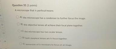 Solved Question 31 (2 points) A microscope that is parfocal | Chegg.com