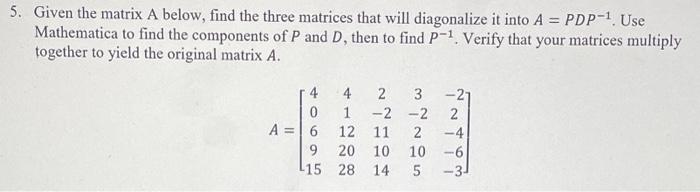 Solved 5. Given the matrix A below, find the three matrices | Chegg.com