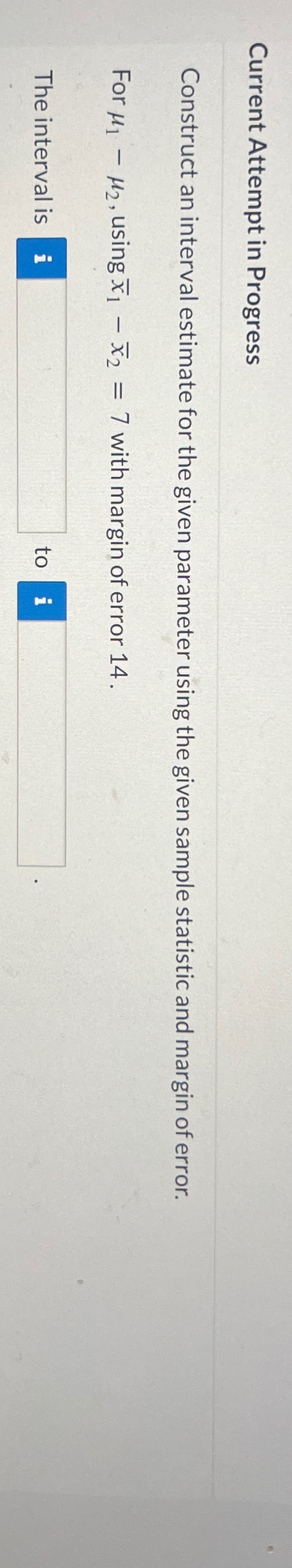 Solved Current Attempt in ProgressConstruct an interval | Chegg.com