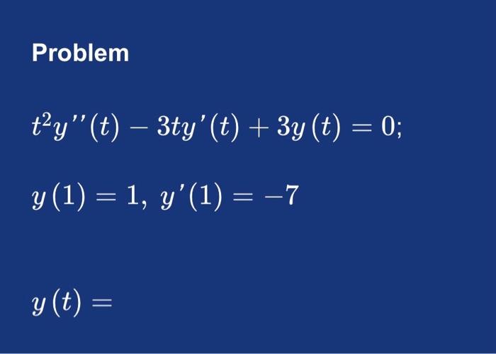 Solved Solve the given initial value problem for the Cauchy | Chegg.com