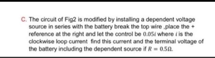 C. The circuit of Fig2 is modified by installing a | Chegg.com