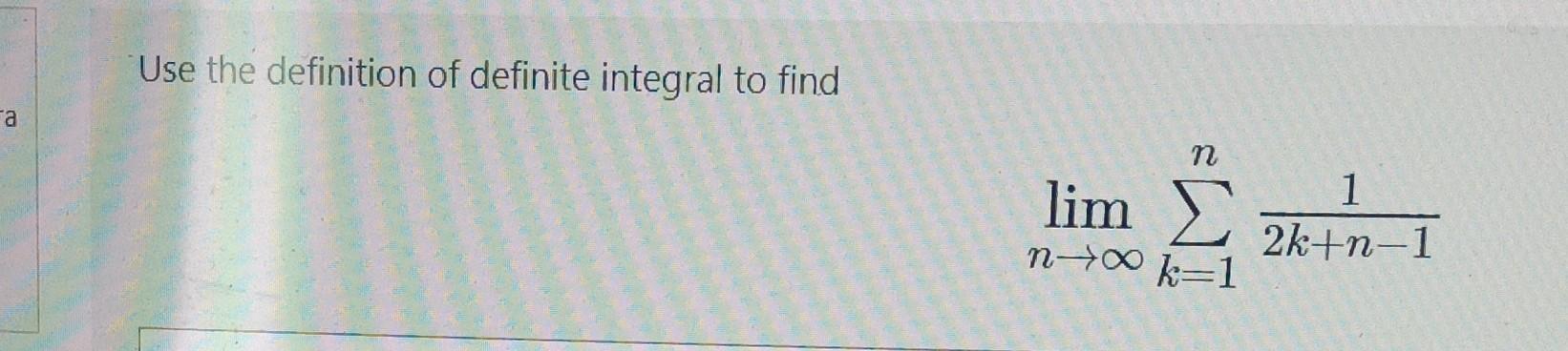 Solved Use the definition of definite integral to find lim | Chegg.com