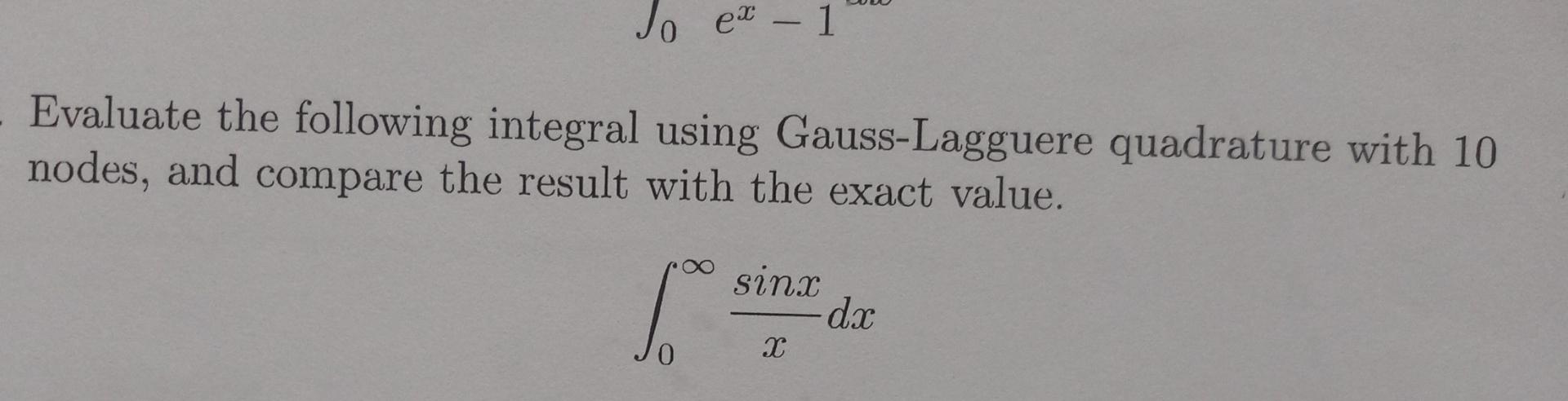 Solved Evaluate the following integral using Gauss-Lagguere | Chegg.com