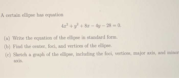 Solved A certain ellipse has equation 4x2+y2+8x−4y−28=0 (a) | Chegg.com
