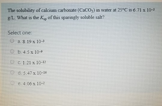 Solved The solubility of calcium carbonate (CaCO3) in water | Chegg.com