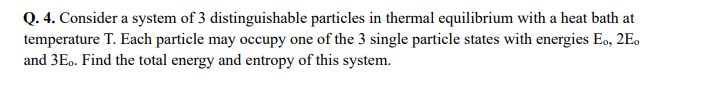 Q. 4. ﻿Consider a system of 3 ﻿distinguishable | Chegg.com