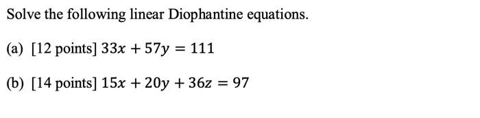 Solved Solve the following linear Diophantine equations. (a) | Chegg.com