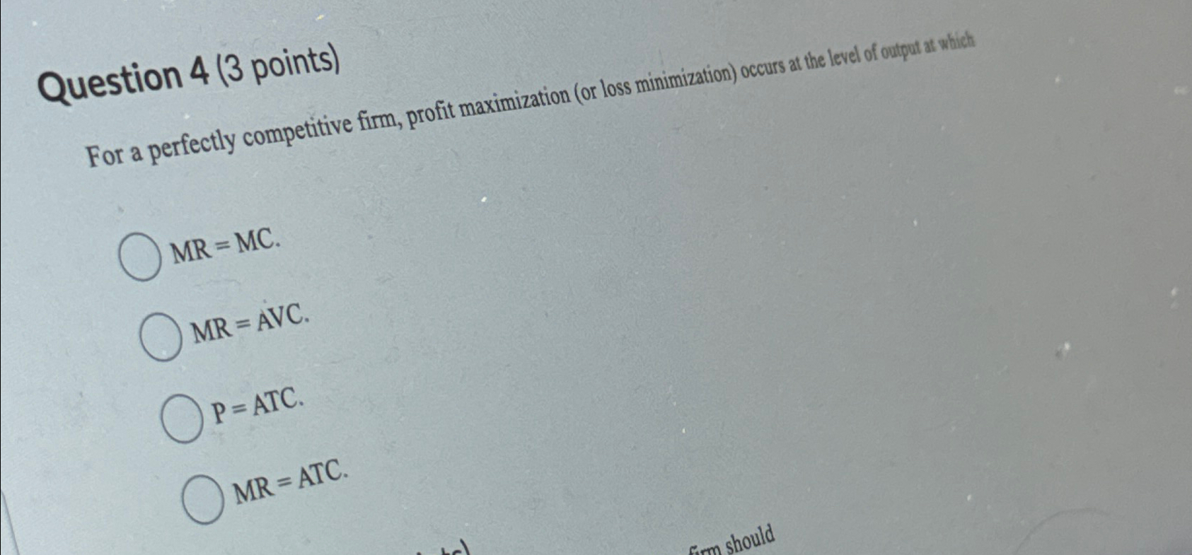 Solved Question 4 (3 ﻿points)For a perfectly competitive | Chegg.com