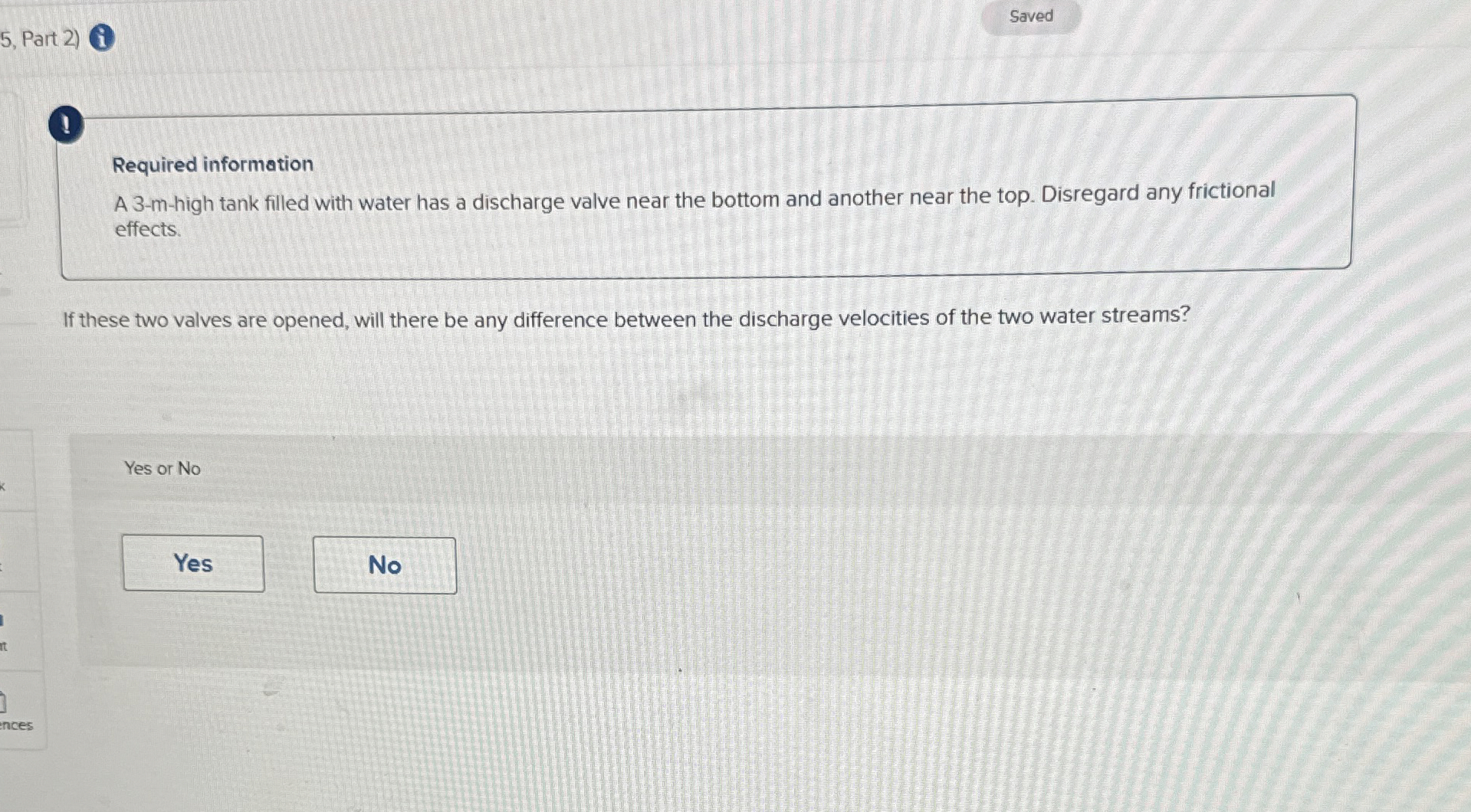 [Solved]: 5, Part 2) Saved ! Required information A 3 -m-hig