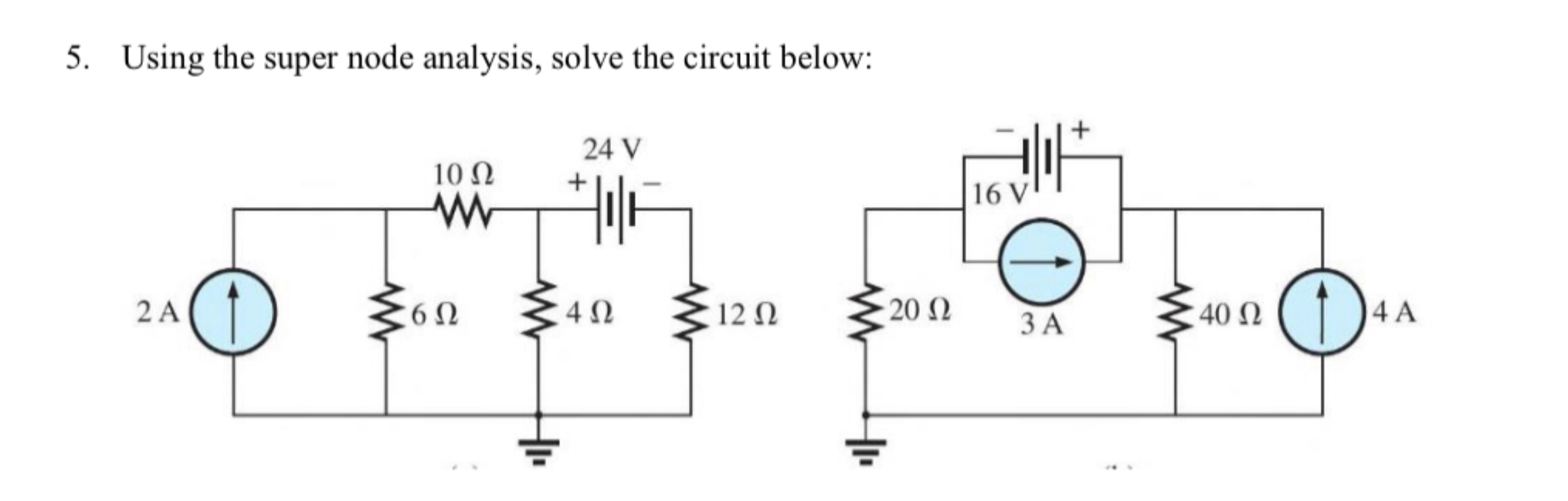 Using the super node analysis, solve the circuit | Chegg.com