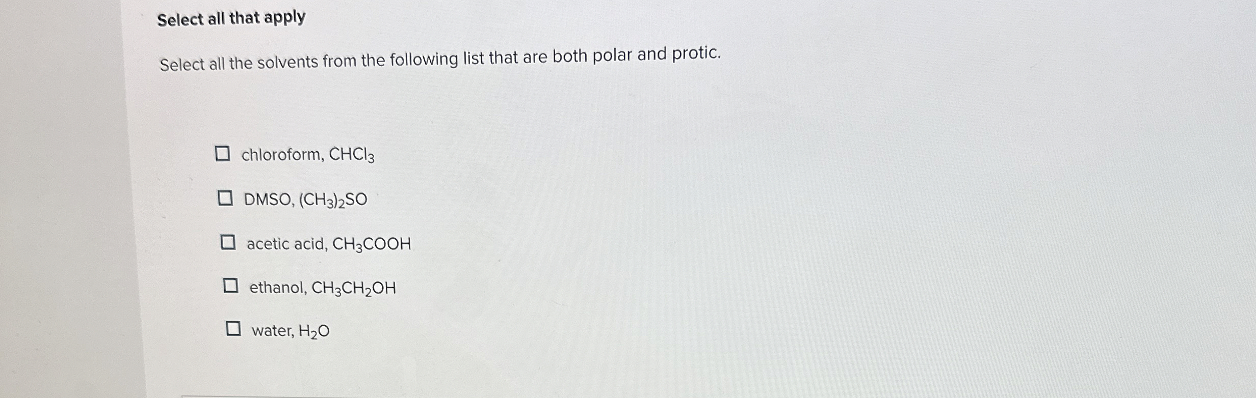 Solved Select all that applySelect all the solvents from the | Chegg.com
