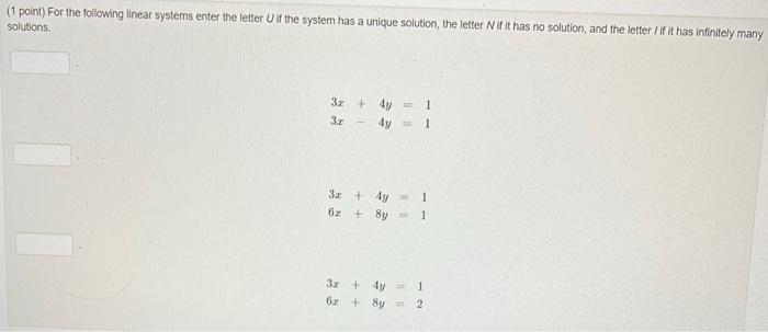 Solved 1 Point For The Following Linear Systems Enter The