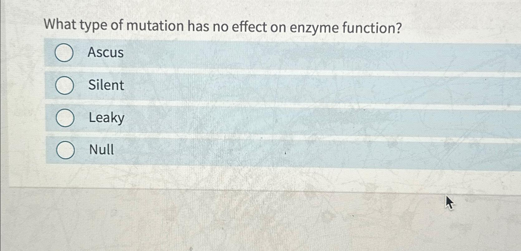Solved What type of mutation has no effect on enzyme | Chegg.com