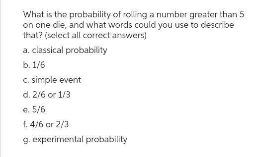 Solved What is the probability of rolling a number greater | Chegg.com