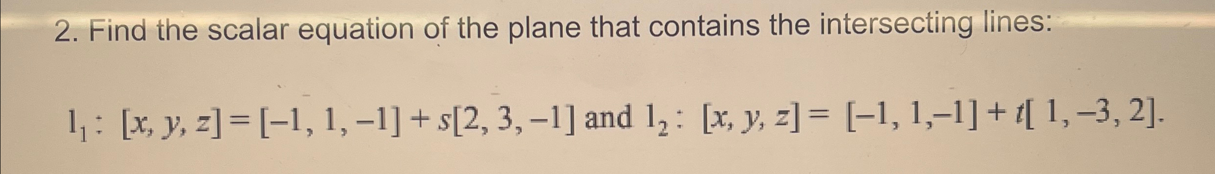 Solved Find the scalar equation of the plane that contains | Chegg.com