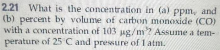 Solved 2.21 What is the concentration in (a) ppmv and (b) | Chegg.com