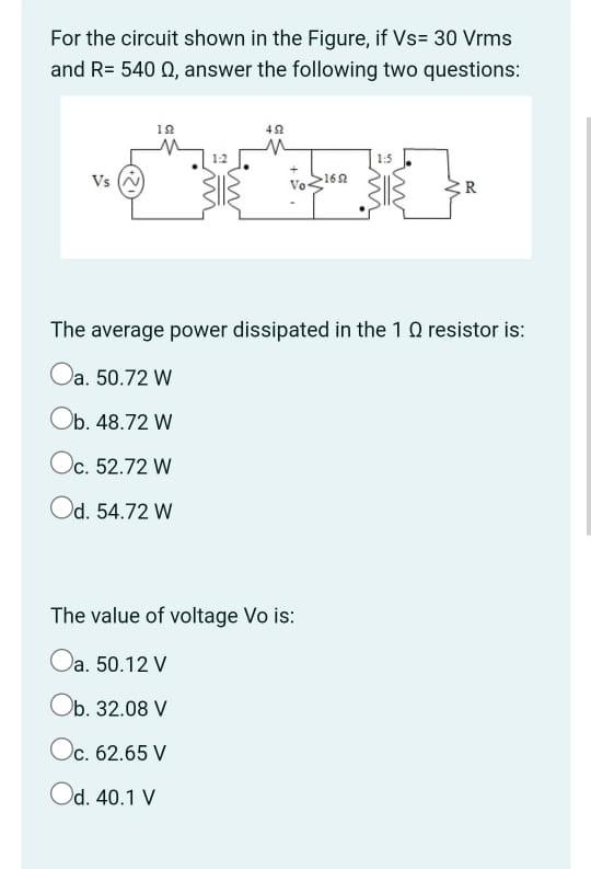 Solved For the circuit shown in the Figure, if Vs= 30 Vrms | Chegg.com