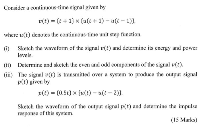 Solved Consider a continuous-time signal given by | Chegg.com