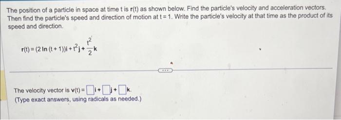 Solved The position of a particle in space at time t is r(t) | Chegg.com