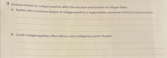 Solved 3 Diseases known as collagenopathies affect the | Chegg.com