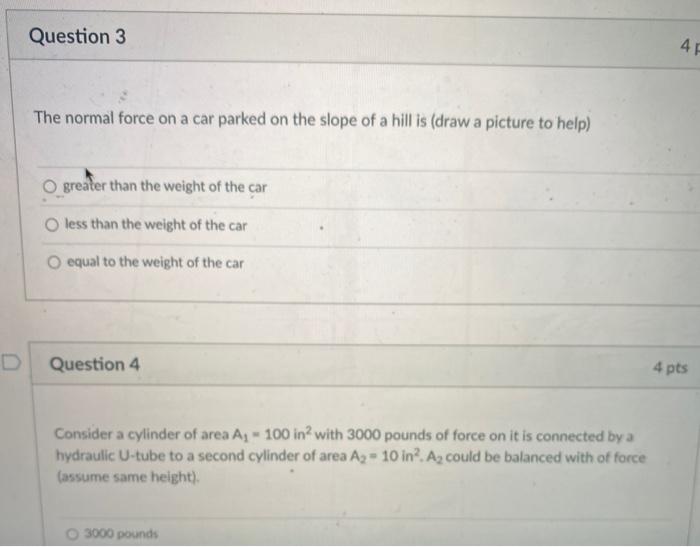 Solved Question 3 41 The normal force on a car parked on the | Chegg.com