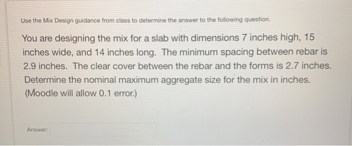 Solved Use the Mix Design guidance from class to determine | Chegg.com