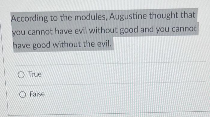 According to the modules, Augustine thought that you | Chegg.com