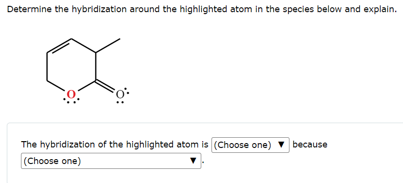 Solved 25 Determine The Hybridization Around The Highlighted
