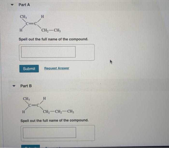 Solved Part A H CH3 C=C H Н CH2-CH; Spell out the full name | Chegg.com