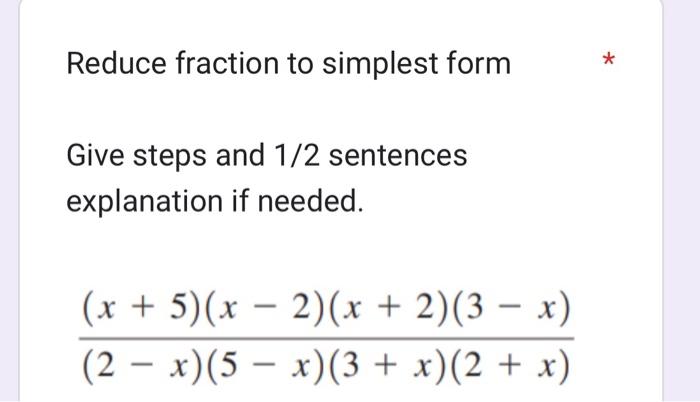 Solved Reduce fraction to simplest form Give steps and 1/2 | Chegg.com