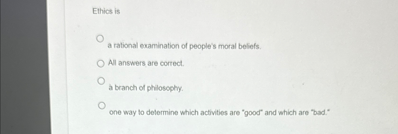 Solved Ethics isa rational examination of people's moral | Chegg.com