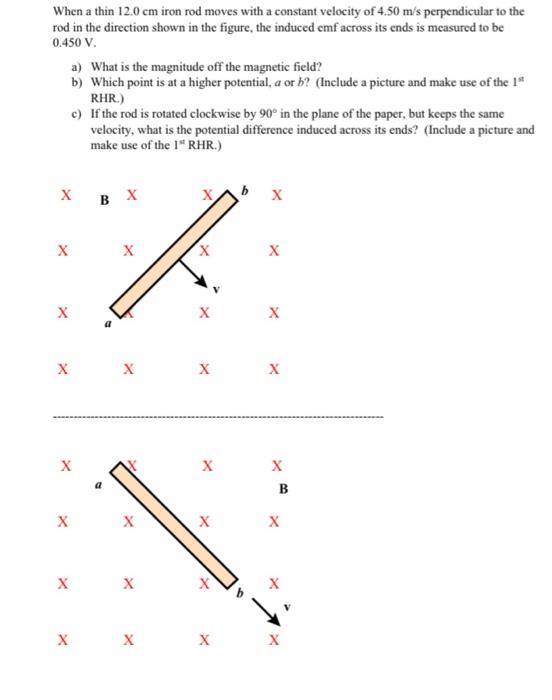 Solved When a thin 12.0 cm iron rod moves with a constant | Chegg.com